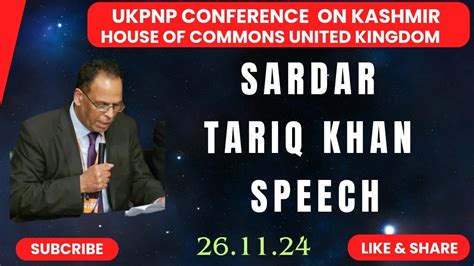 sardar tariq khan speech ukpnp international conference on kashmir house of commons uk youtube