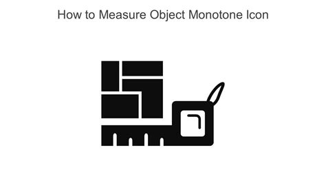 How To Measure Object Monotone Icon In Powerpoint Pptx Png And Editable Eps Format Ppt Template