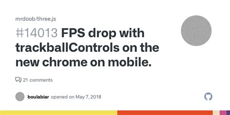 Fps Drop With Trackballcontrols On The New Chrome On Mobile · Issue