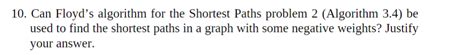 Solved Can Floyd S Algorithm For The Shortest Paths Chegg