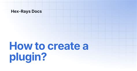 How To Create A Plugin Ida 85 Hex Rays Docs How To Create A Plugin Ida 85 Hex Rays Docs