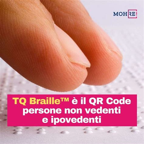 Il Qr Code Per Le Persone Non Vedenti E Ipovedenti Arti Grafiche Parini Presenta Tq Braille