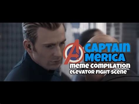 Part 1 Captain America Meme Compilation Elevator Fight Scene