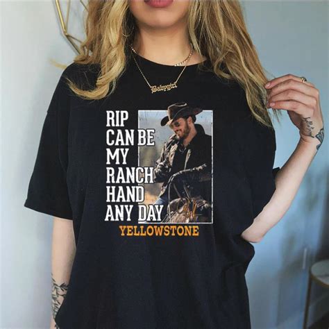 Rip Can Be My Ranch Hand Any Day Yellowstone Signature 2023 Shirt