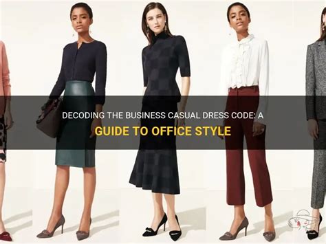 Decoding The Business Casual Dress Code A Guide To Office Style