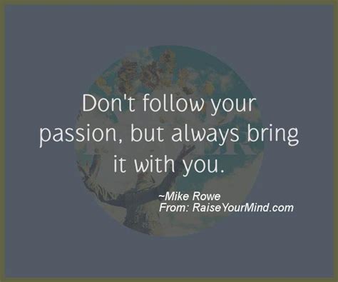 Motivational And Inspirational Quotes Dont Follow Your Passion But