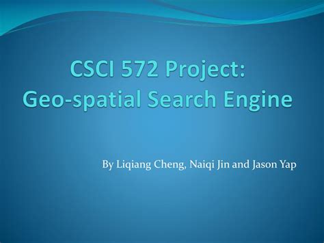 ppt csci 572 project geo spatial search engine powerpoint