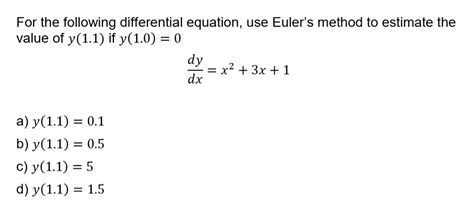 Using Euler S Method To Estimate A Value Of Y If Y