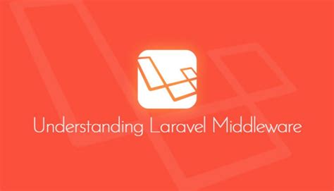 Understanding Laravel Middleware Codebriefly