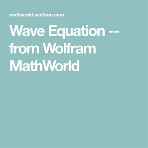 Wave Equation From Wolfram Mathworld Wave Equation Wolfram