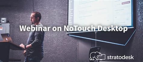 Stratodesk NoTouch Webinar Stratodesk NoTouch Secure OS For All Your Endpoints