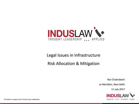 Legal Issues In Infrastructure Risk Allocation And Mitigation July 2017