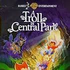 A Troll In Central Park 1994 Imdb