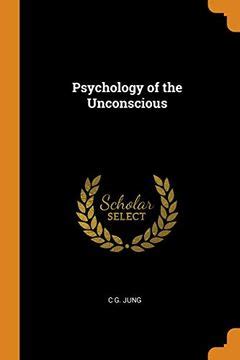 Libro Psychology Of The Unconscious De C G Jung Buscalibre