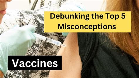 Debunking The Top 5 Misconceptions Vaccines