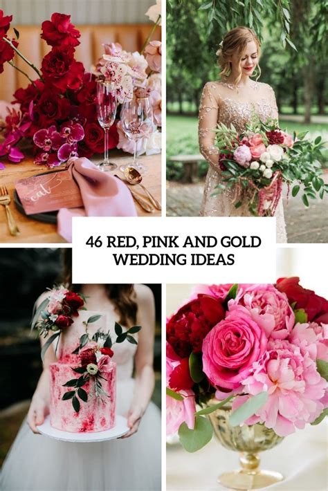 46 Red Pink And Gold Wedding Ideas Weddingomania
