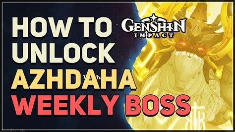 How To Unlock Azhdaha Weekly Boss Genshin Impact Earthshaking Dragon