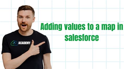 Adding Values To A Map In Salesforce Salesforce Apex For Beginners Youtube
