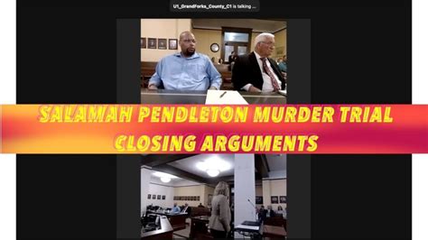 Closing Arguments Salamah Pendleton Murder Trial Jury Deliberating