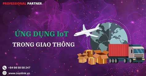Ứng dụng IoT trong giao thông tăng cường an ninh giao thông
