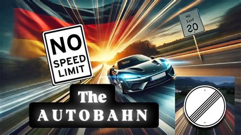 Autobahn The No Speed Limit Highway Explained German Autobahn Facts
