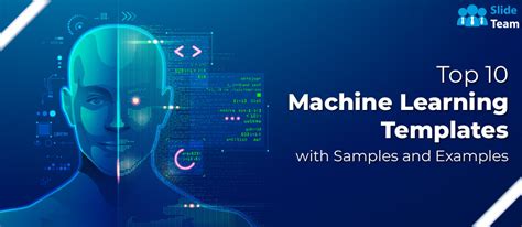 Top 10 Machine Learning Templates With Samples And Examples