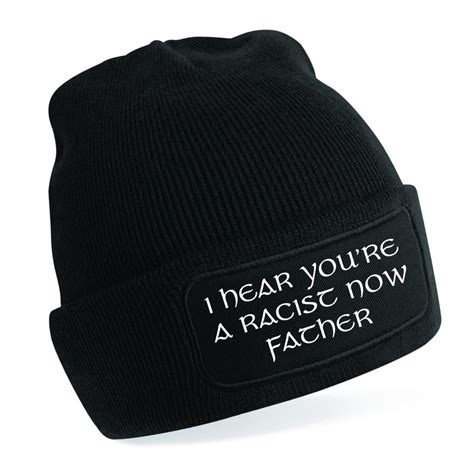 I Hear Youre A Racist Hat Jokeie