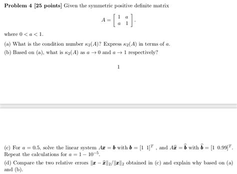 Solved Problem 4 [25 points] Given the symmetric positive | Chegg.com