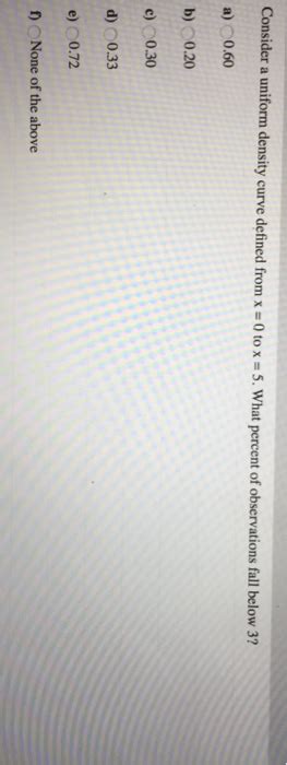 Solved Consider A Uniform Density Curve Defined From X Chegg