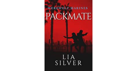 Packmate Echos Wolf 3 Werewolf Marines 4 By Lia Silver