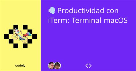 Curso De Productividad Con Iterm Terminal Macos ﹤🍍﹥ Codely