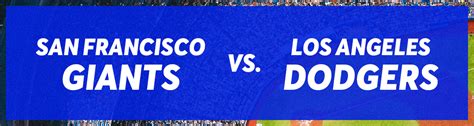 Sf Giants Vs La Dodgers Upcoming Series Info And Rivalry History