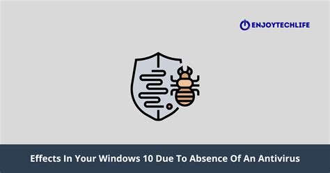What Happens If There Is No Antivirus In Windows 10 Safety For