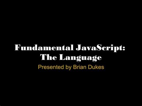 Javascript The Language Ppt