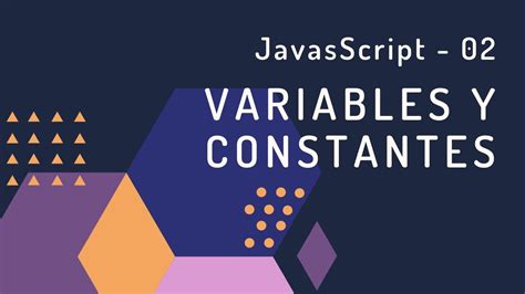 2 Javascript Variables Y Constantes Youtube