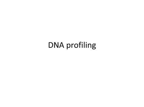 Ppt Dna Profiling Powerpoint Presentation Free Download Id 1179861