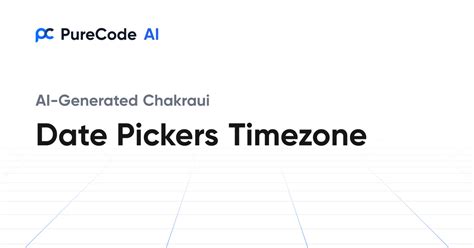 develop chakra ui date pickers timezone with ai help