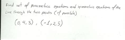 Solved Find Set Of Parametric Equation And Symmetric