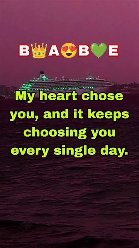 My Heart Chose You And It Keeps Choosing You Every Single Day