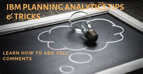 Ibm Planning Analytics Tips And Tricks Paw Cell Comments