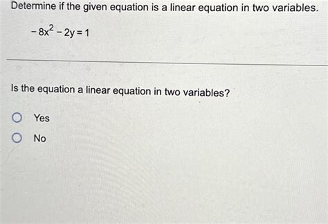 Solved Determine If The Given Equation Is A Linear Equation Chegg Com