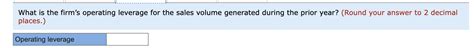 Solved What Is The Firm S Operating Leverage For The Chegg