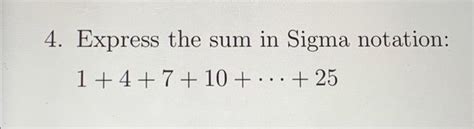 Solved Express The Sum In Sigma Notation Chegg Com