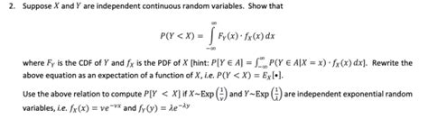 2 Suppose X And Y Are Independent Continuous Random Variables Show
