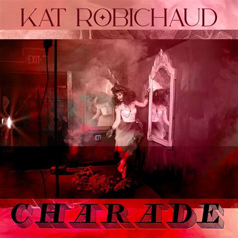 Charade — Kat Robichaud