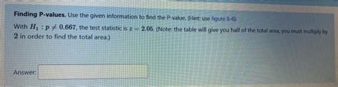 solved finding p values use the given information to find