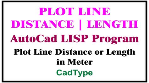How To Plot Line Distance Or Length In Autocad Using Lisp Cadtype Lisp Ctl33 Youtube
