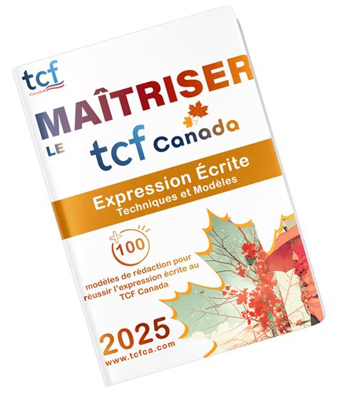 Maîtrisez Lexpression Écrite 2025 Tcf Canada