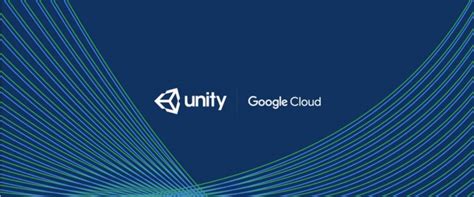 Unity Uniting With Google Cloud