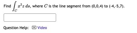 solved find ∫cx2zds where c is the line segment from